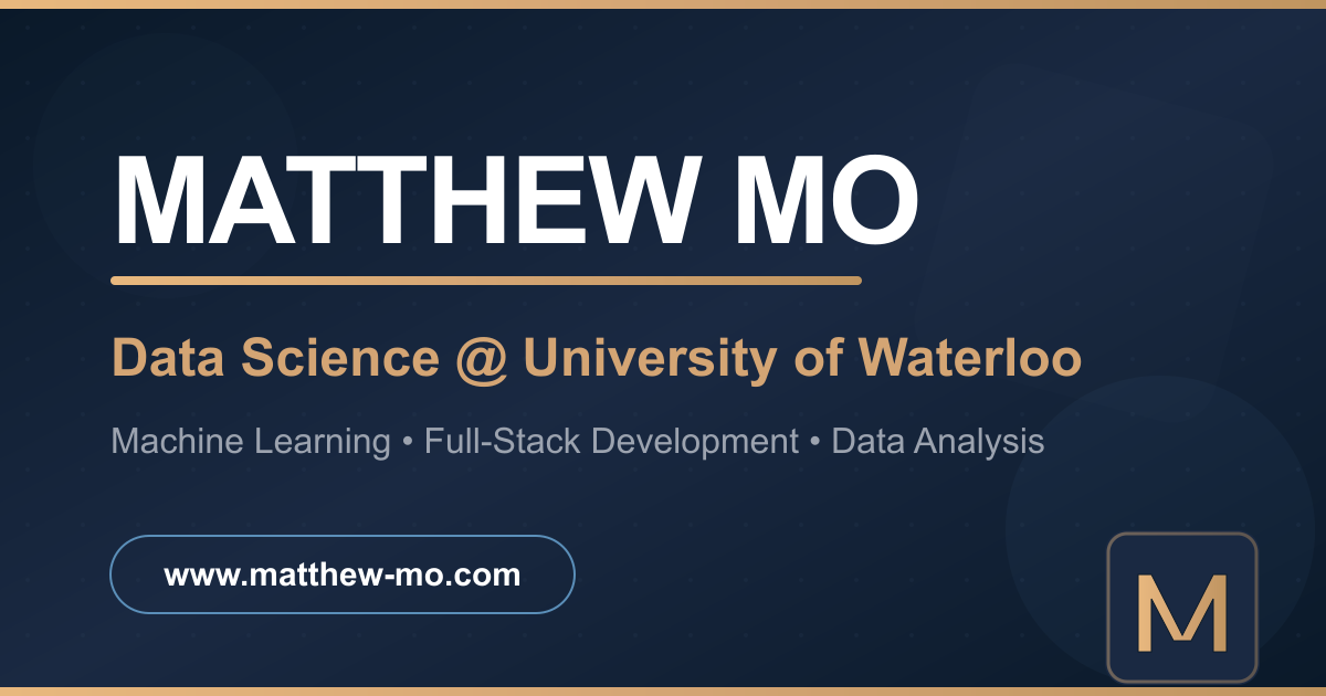 Matthew Mo | Data Science Student & Full-Stack Developer
